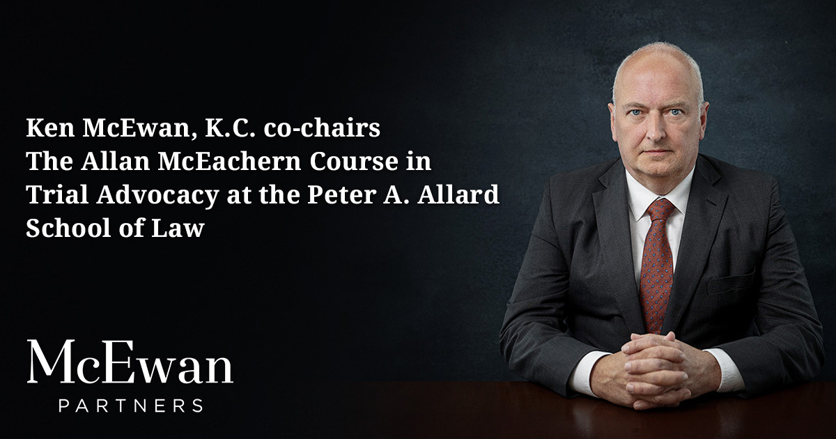J. Kenneth McEwan, K.C. co-chairs McEachern course at UBC - McEwan Partners